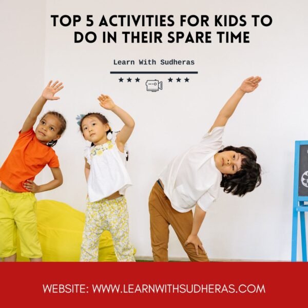 Top 5 Activities for youngsters to do in their spare time - Learn With ...